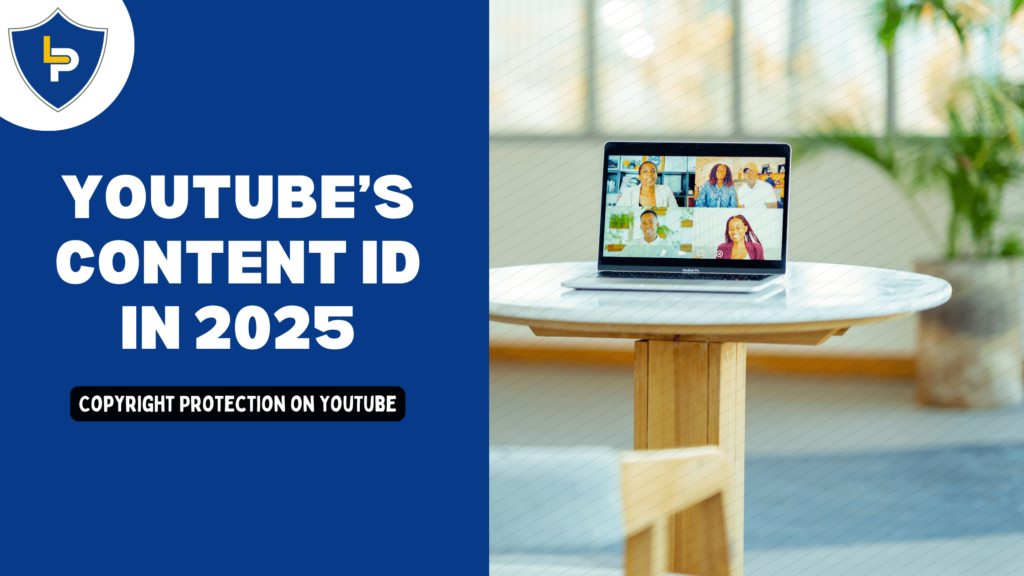 How YouTube Content ID Tackles Copyright Infringement in 2025