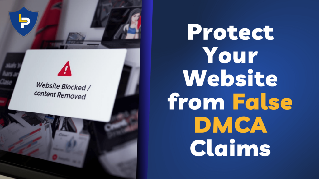 Step-by-Step Guide to False DMCA Takedown Notice